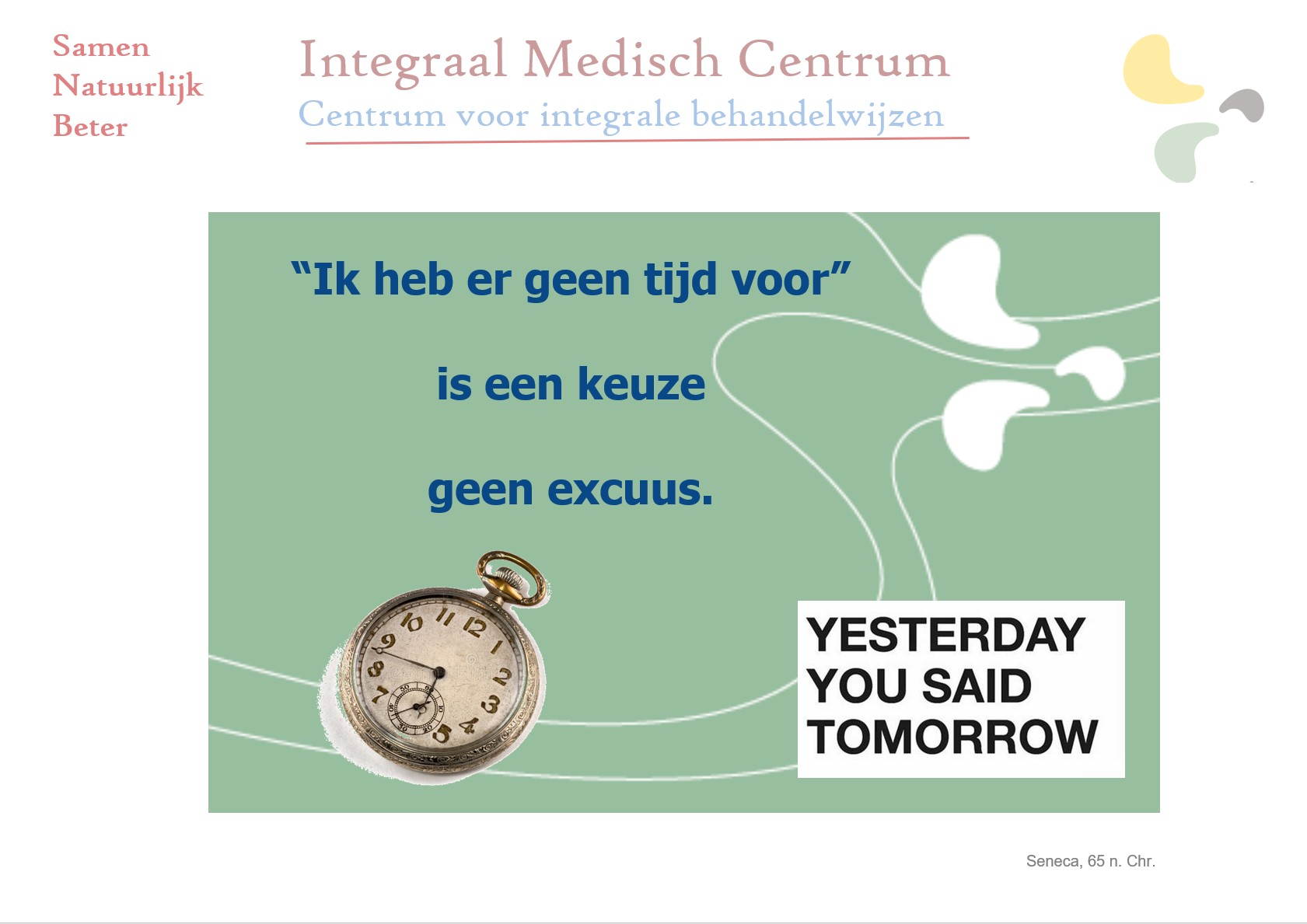 Geen tijd is geen excuus - Osteopathie, Mesologie, Psychotherapie ...